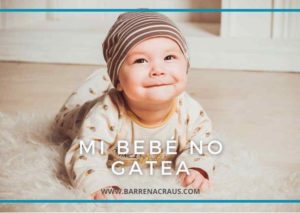 La importancia de empezar a gatear. El gateo y el desarrollo del bebé.